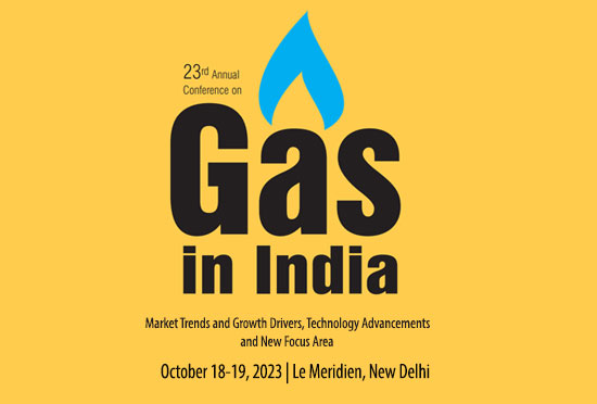 23rd edition of Gas in India | October 18-19, 2023 | Le-Meridien, New ...