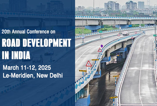 20th edition of Road Development in India | March 11-12, 2025 | Le ...